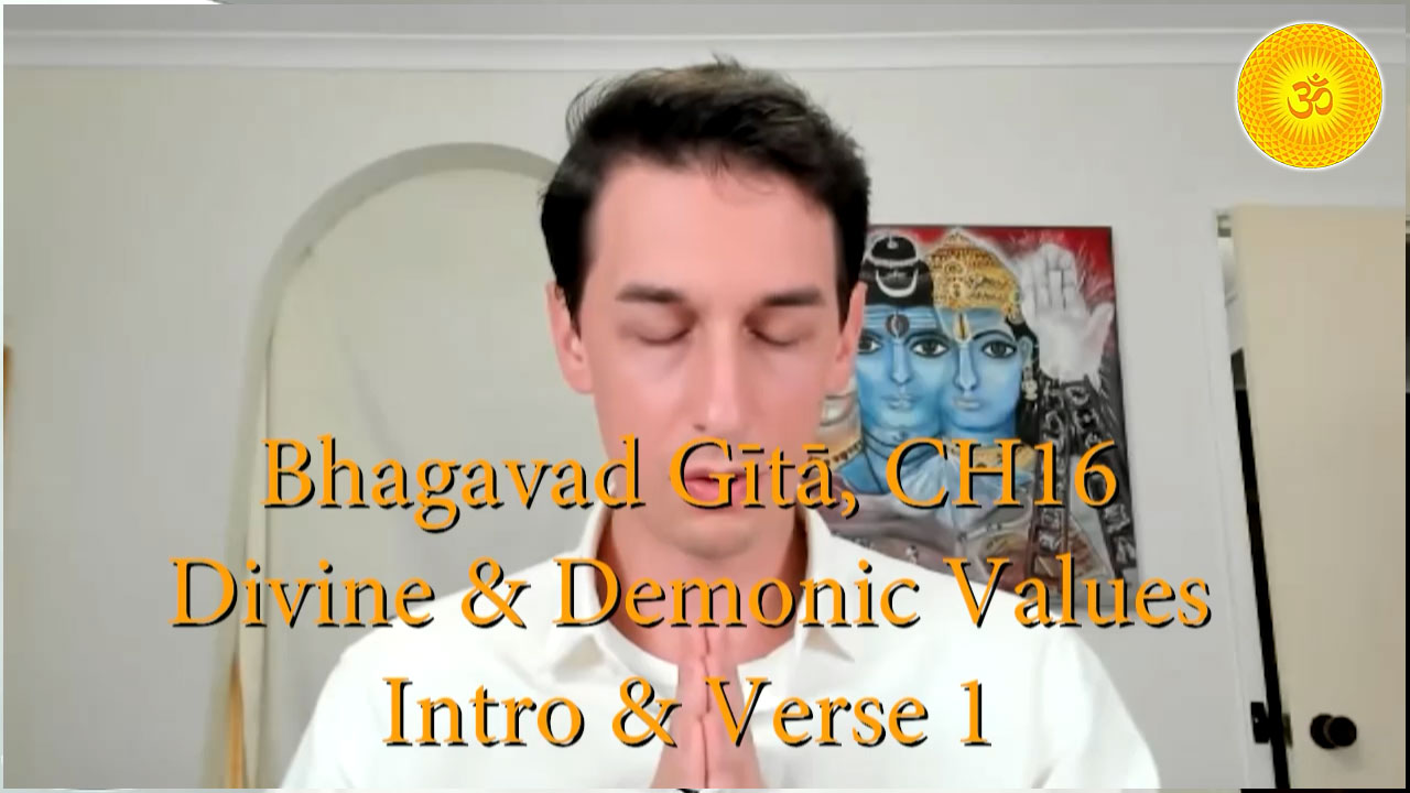 Lesson 164 - Divine & Demonic Virtues: Bhagavad Gita, Chapter 16, Verse 1