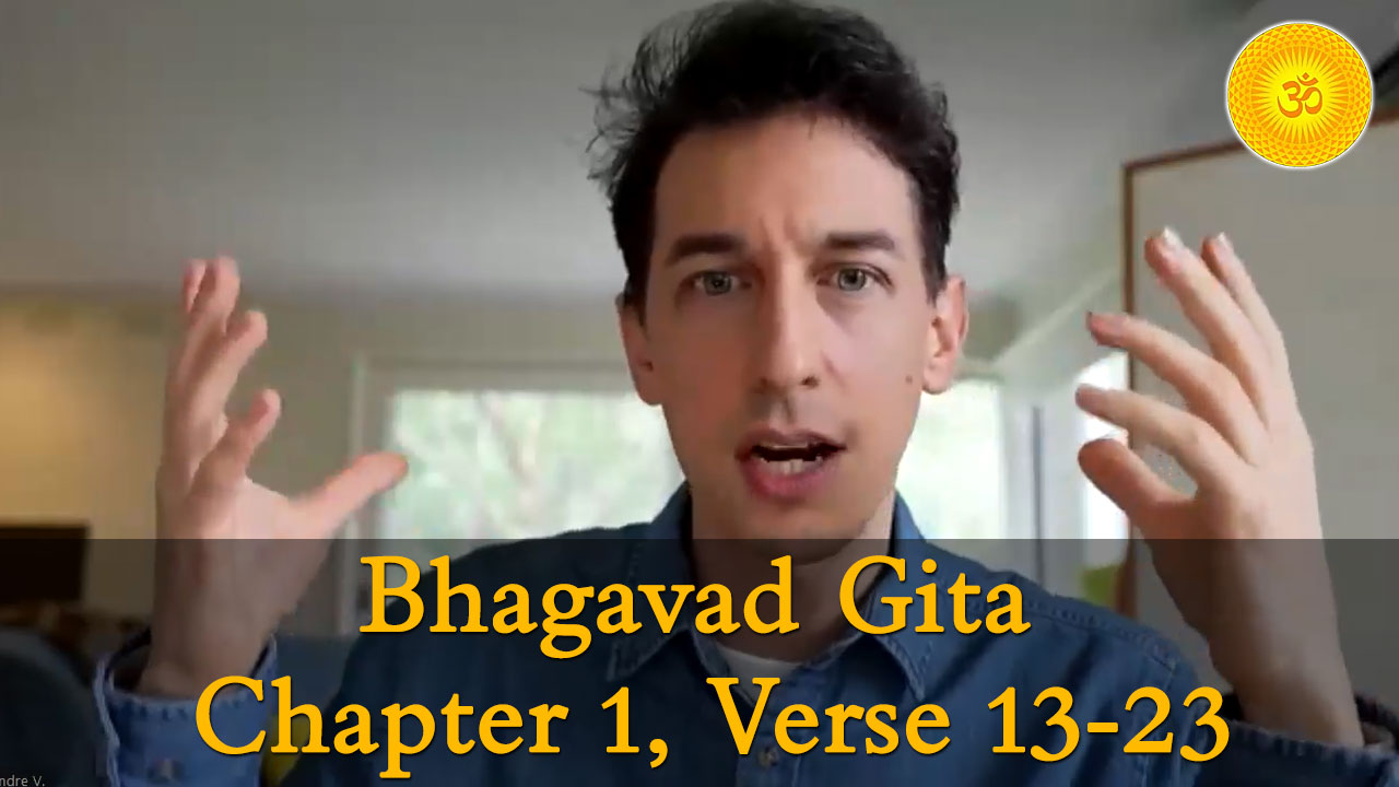 6. Bhagavad Gita Online Course - Chapter 1, Verse 13-23 (Refining Your ...