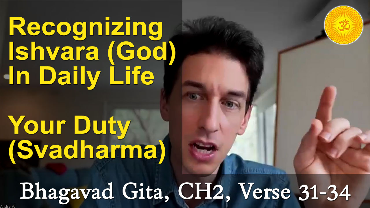 29. Recognizing Ishvara (God) & Doing Your Duty (Svadharma) – BG, CH2 ...